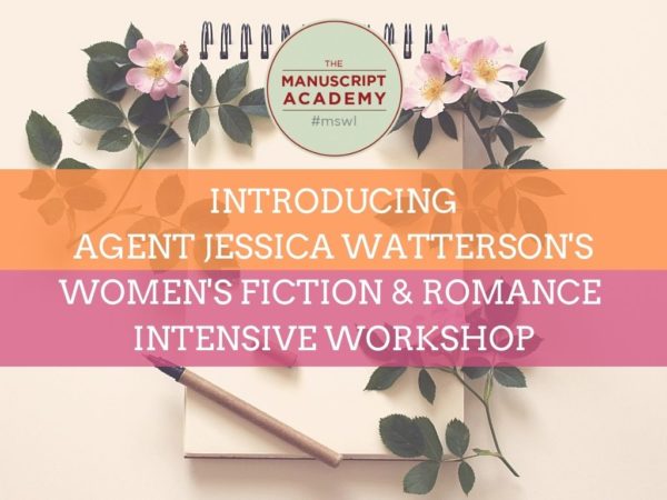 Women's Fiction & Romance Intensive With Jessica Watterson - The ...